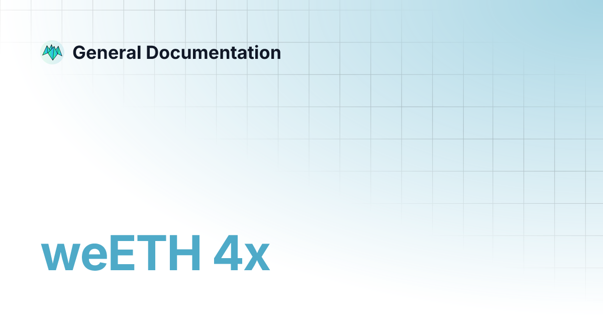 weETH 4x | General Documentation