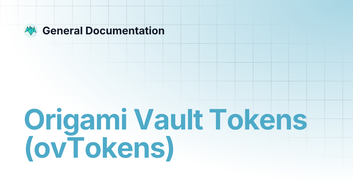 Origami Vault Tokens (ovTokens) | General Documentation