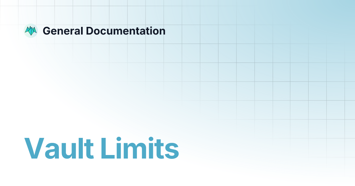 Vault Limits | General Documentation