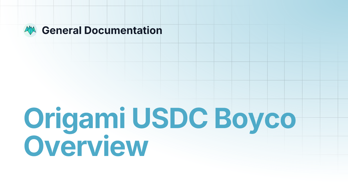 Origami USDC Boyco Overview | General Documentation