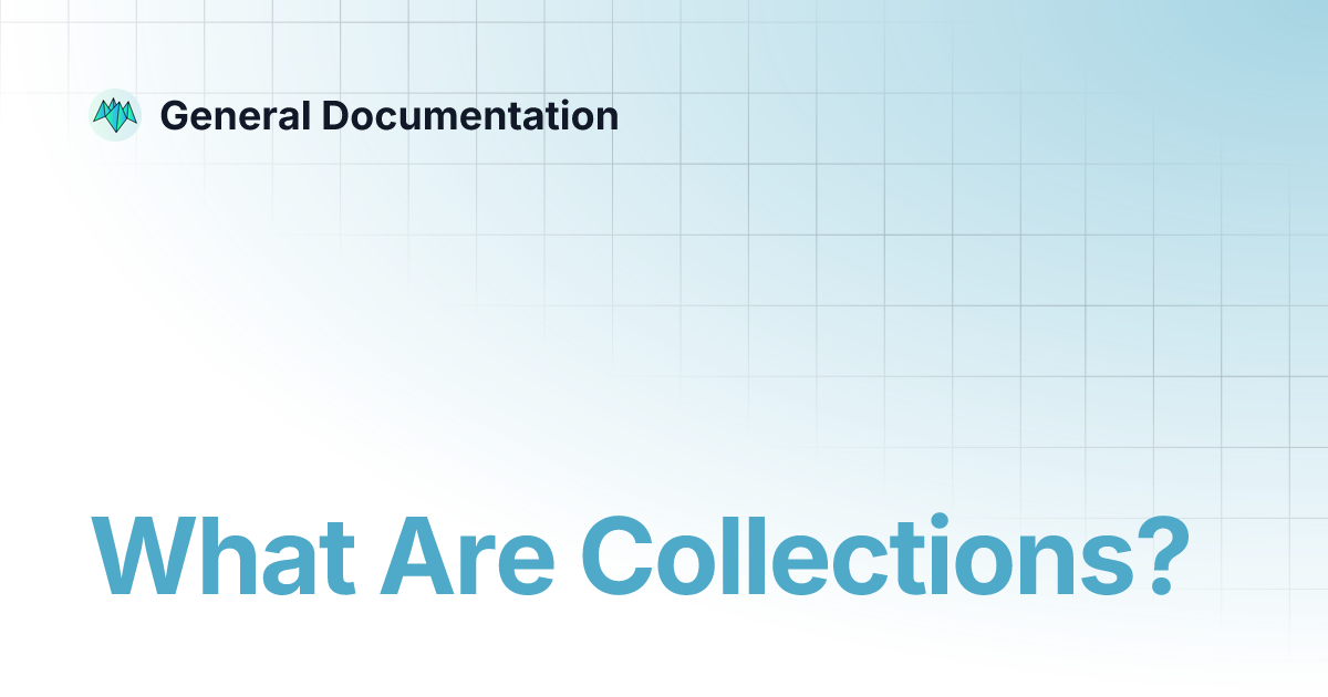 What Are Collections? | General Documentation