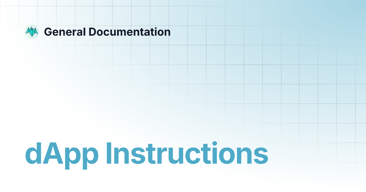 dApp Instructions | General Documentation