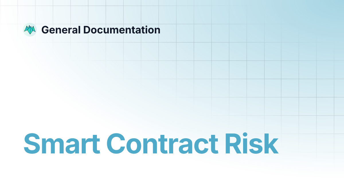 Smart Contract Risk | General Documentation